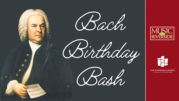 리버사이드 교회 바흐 338회 생일 축하 콘서트 'Bach Birthday Bash' (3/21) - Lounge ...